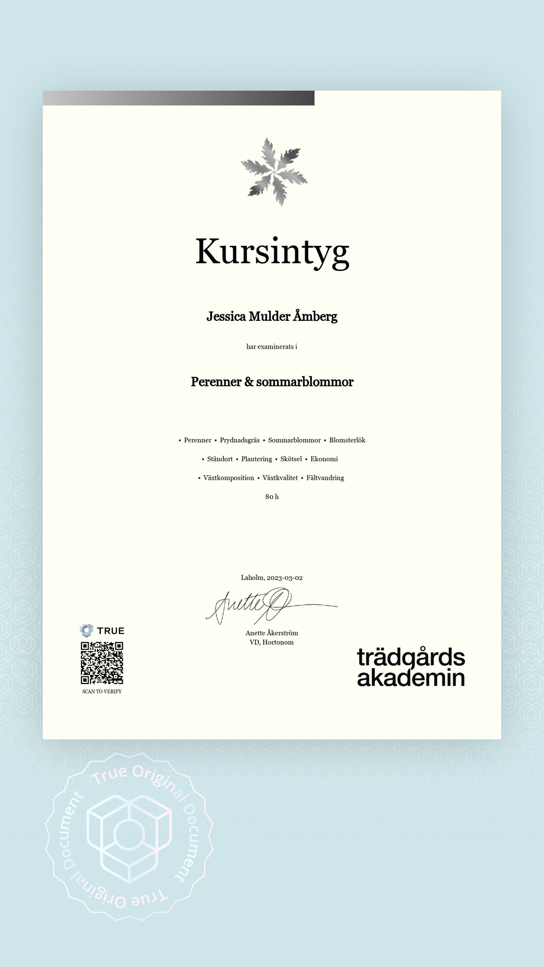 Trädgårdsakademin - Kursintyg utfärdat till Jessica Mulder Åmberg av ...